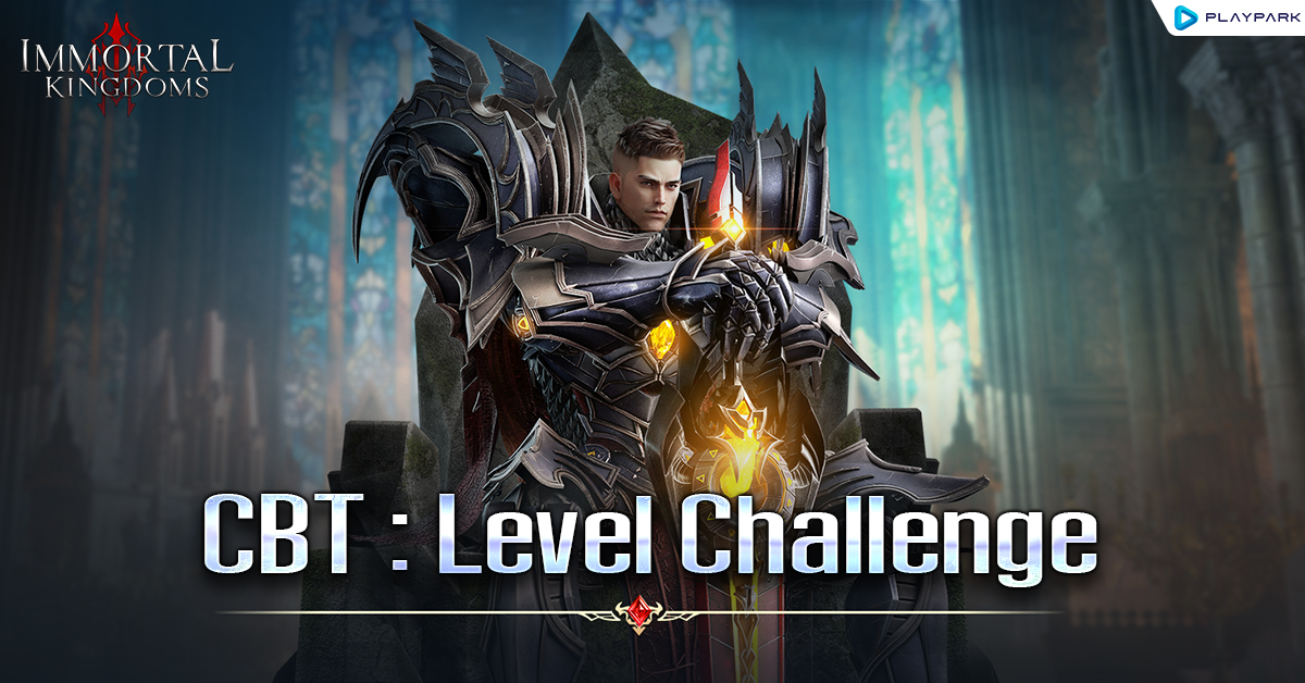 CBT: Level Challenge | Immortal Kingdoms Mobile